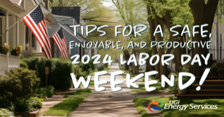 Tips for a Safe, Enjoyable, and Productive 2024 Labor Day Weekend!